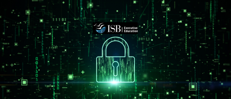 ISB Launches Cybersecurity for Leaders Programme